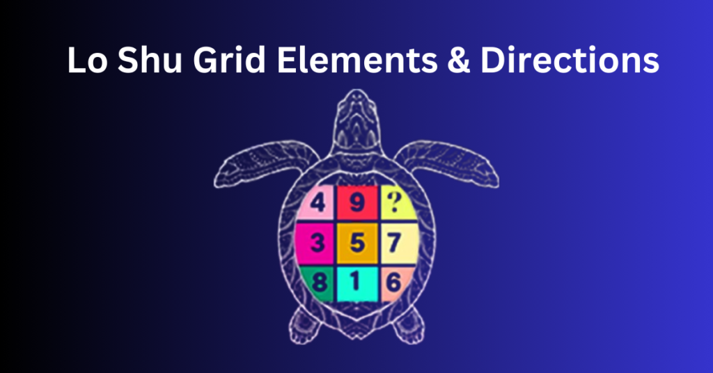 Lo Shu Grid Elements and Directions in Chinese Numerology - E ...